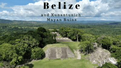 Belize and the Xunantunich Mayan Ruins – The Quiet Cruiser