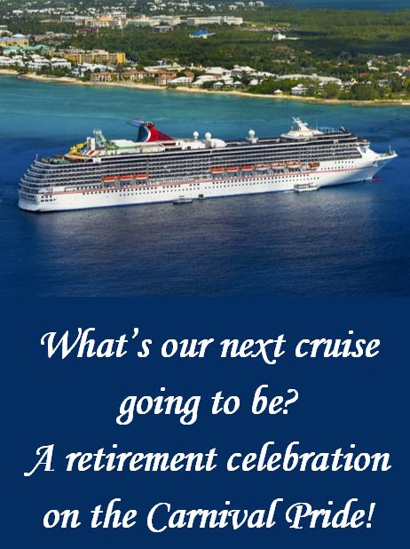 Our next cruise…a retirement celebration! – The Quiet Cruiser